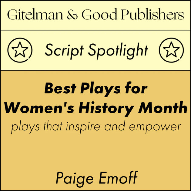 Best Plays for Women's History Month | Gitelman & Good Publishers