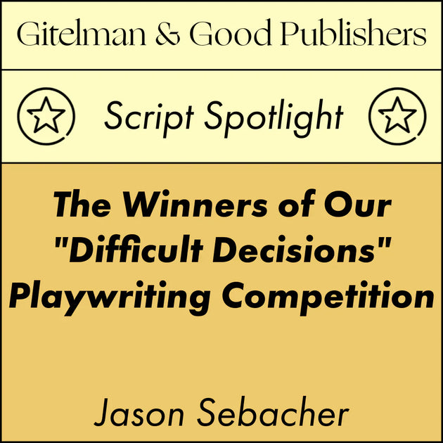Announcing the Winners of the "Difficult Decisions" Playwriting Contes ...